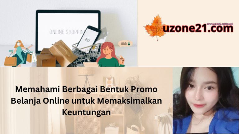 Memahami Berbagai Bentuk Promo Belanja Online untuk Memaksimalkan ...