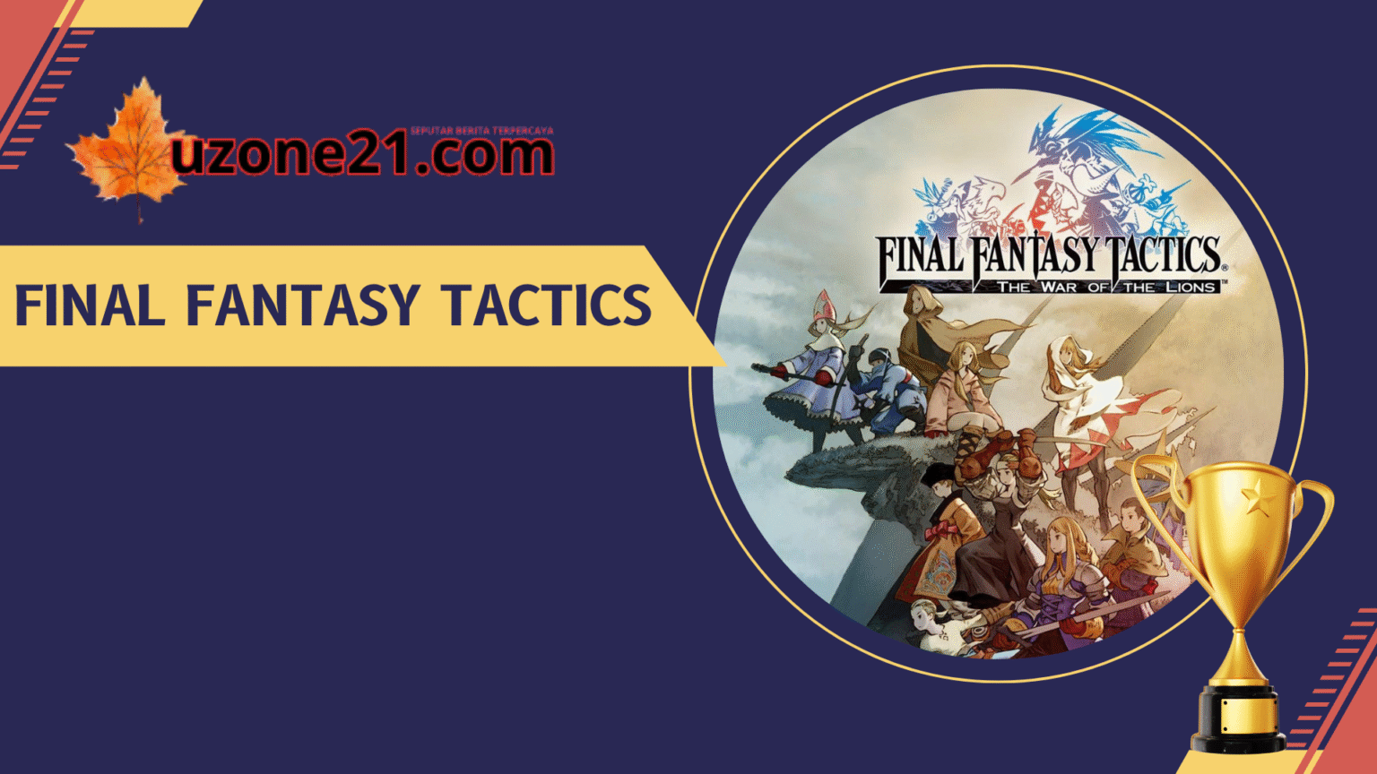 Final Fantasy Tactics Remaster Kian Nyata? Postingan Sutradara Bikin ...
