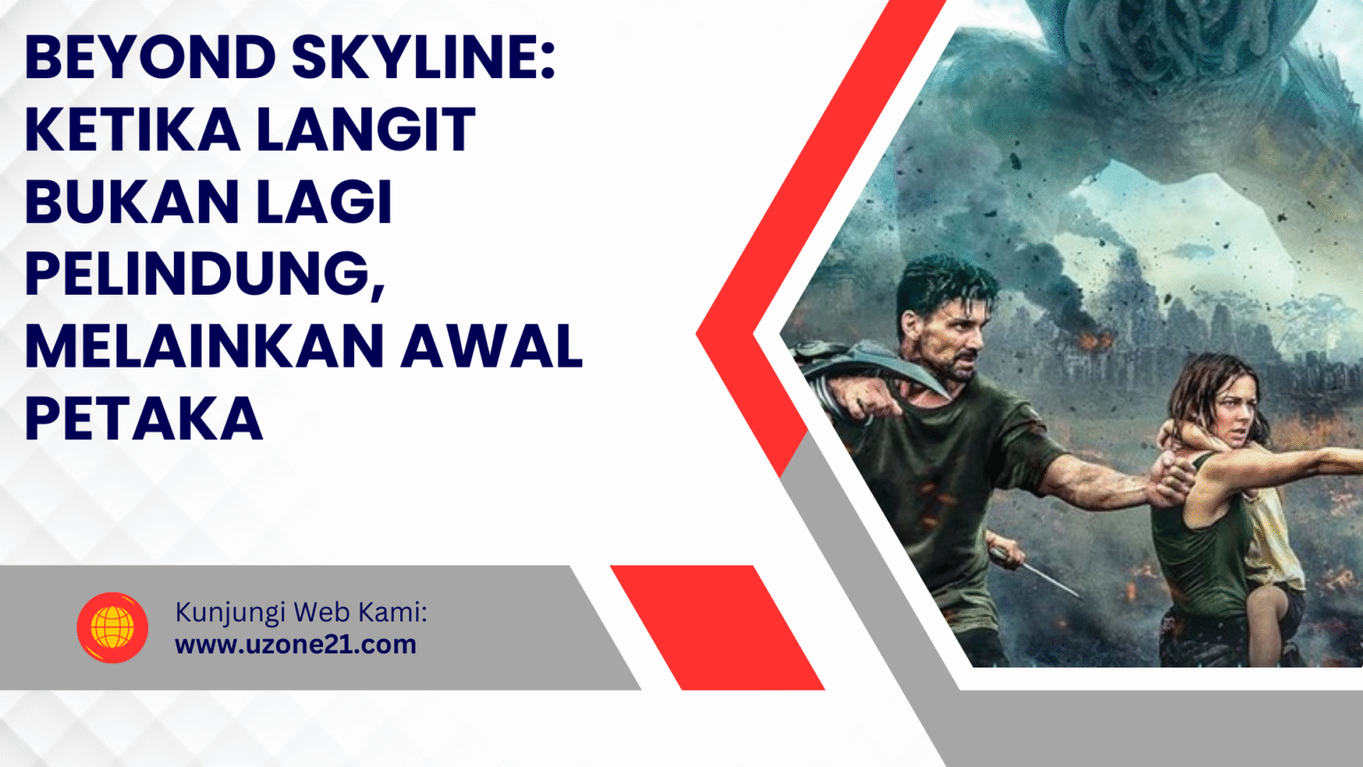 Beyond Skyline: Ketika Langit Bukan Lagi Pelindung, Melainkan Awal Petaka - Uzone21.com